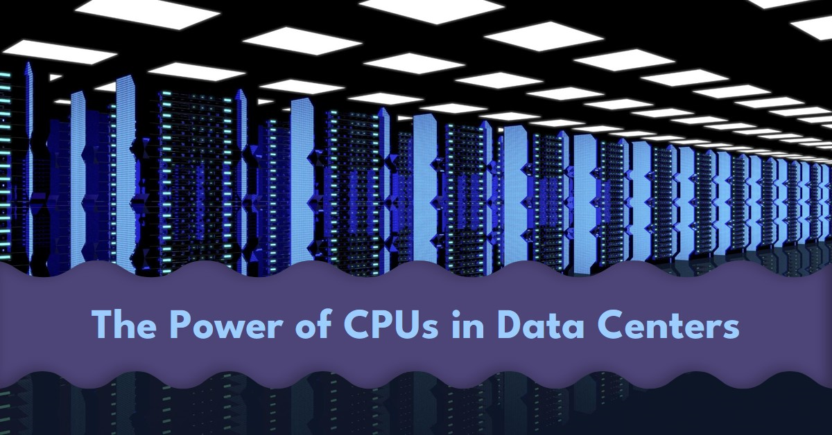 What Is The Most Powerful CPU Used In Data Centers? – SCSI Shop